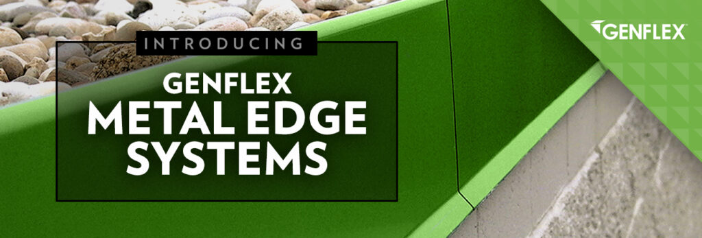 GenFlex Now Offers Time-Saving Metal Edge Systems | GenFlex | GenFlex